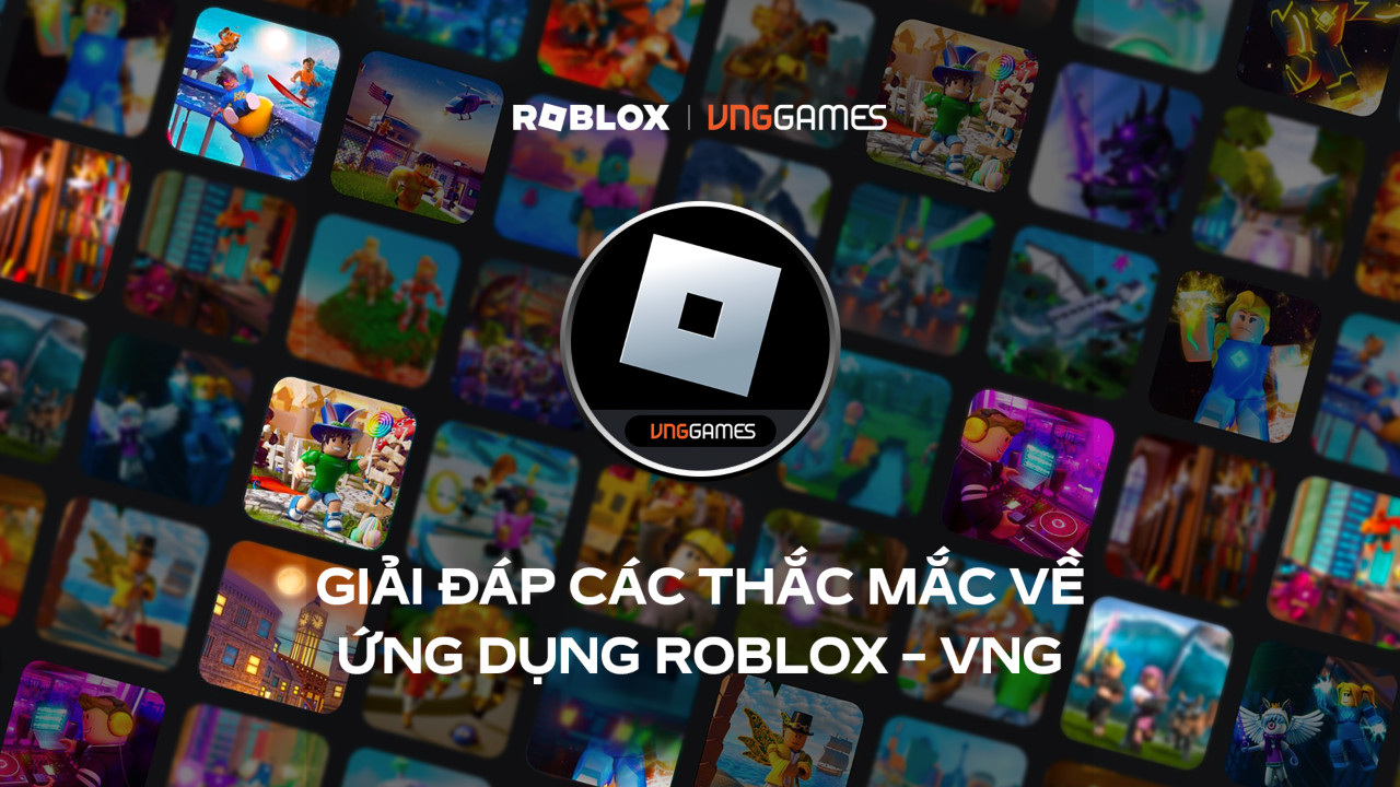 Roblox - VNG mang nền tảng chơi game lớn nhất đến Việt Nam - Tin Game